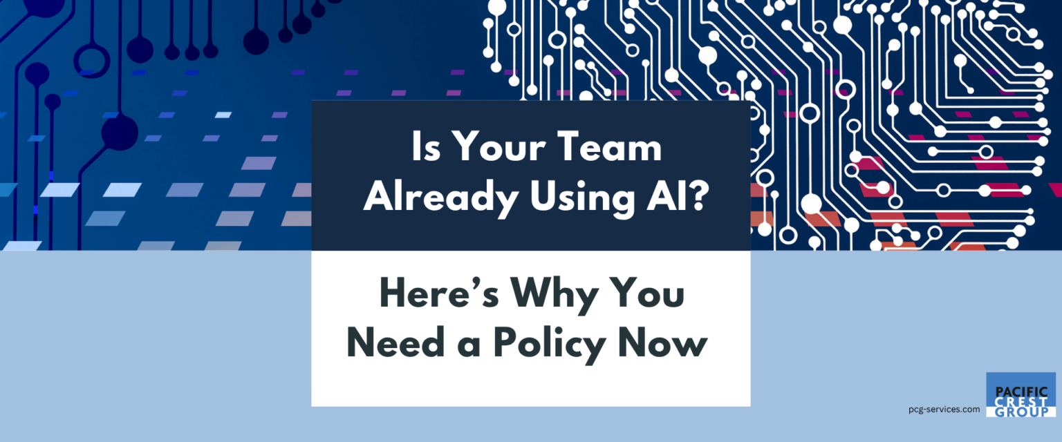 Is Your Team Already Using AI? Here’s Why You Need a Policy Now ...